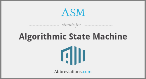 ASM - Algorithmic State Machine