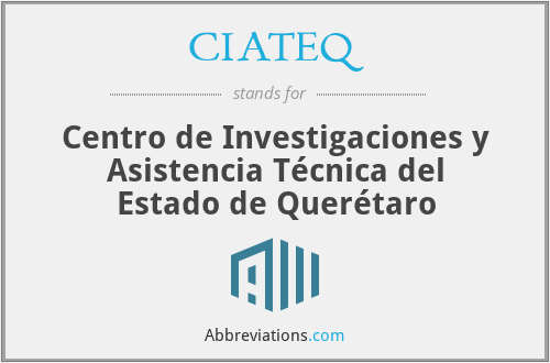 What does CIATEQ stand for?