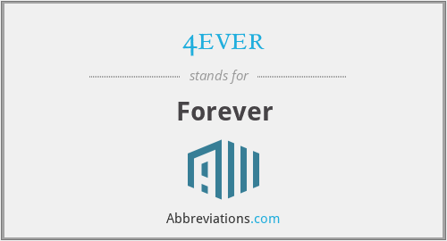 What is the abbreviation for Forever?