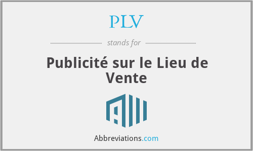 What does PLV stand for?