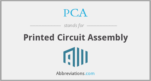 PCA - Printed Circuit Assembly
