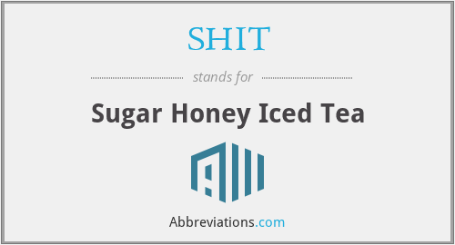 What does SHIT stand for?