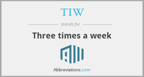 What is the abbreviation for Three times a week?