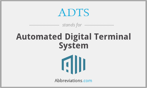 ADTS - Automated Digital Terminal System