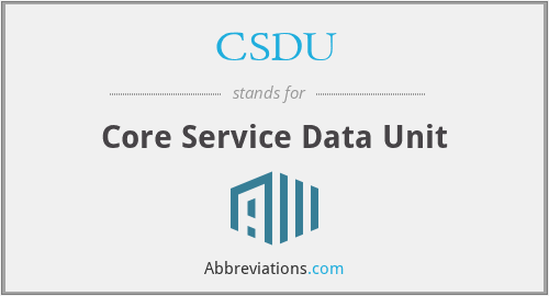 What does CSDU stand for?