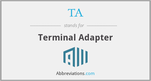 TA - Terminal Adapter