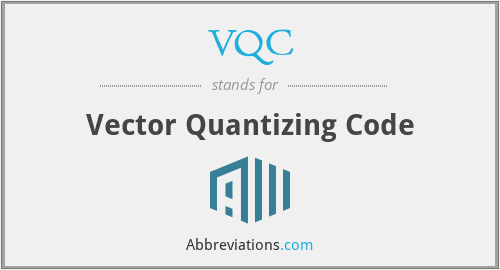 What does VQC stand for?