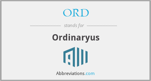 What does ORD stand for?
