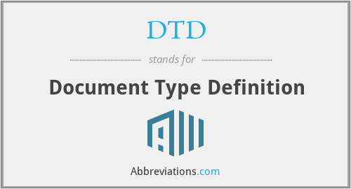 What does DTD stand for?