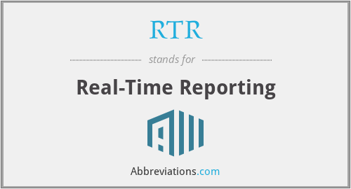 RTR - Real-Time Reporting