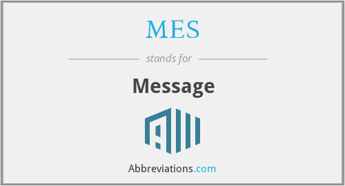 What does MES stand for?