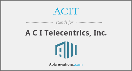 What does ACIT stand for?