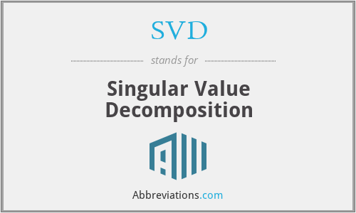What does SVD stand for?