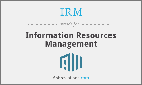What does IRM stand for?