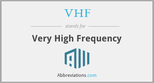 What does VHF stand for?