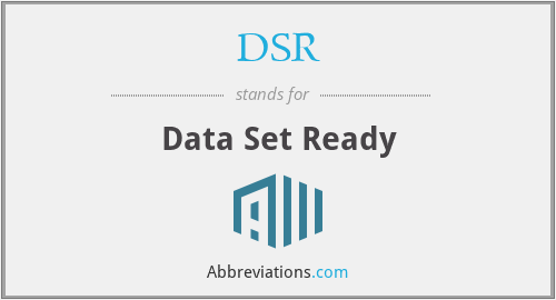 What does DSR stand for?