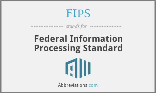What does FIPS stand for?