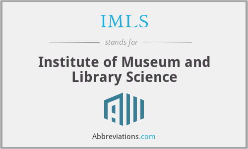 What does IMLS stand for?