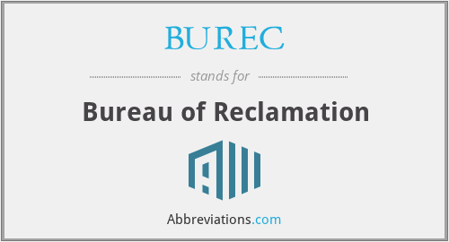 What does BUREC stand for?