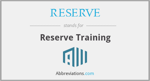 What does RESERVE stand for?