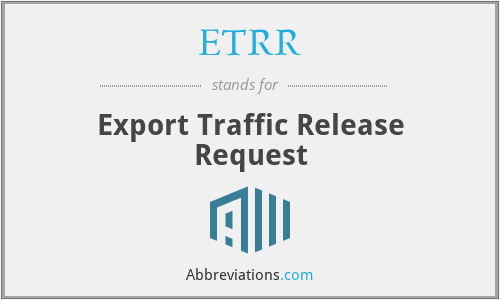 What does ETRR stand for?