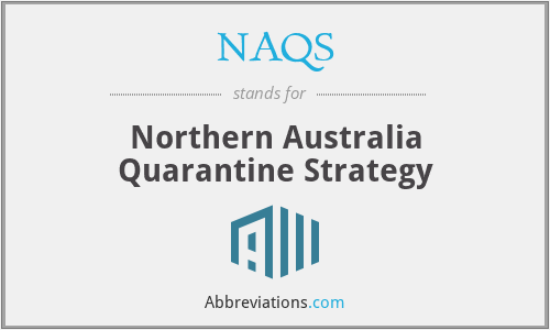 What does NAQS stand for?