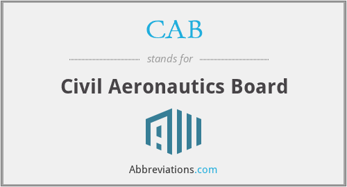 CAB - Civil Aeronautics Board