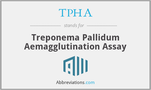TPHA - Treponema Pallidum Aemagglutination Assay