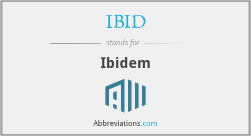 What is the abbreviation for Ibidem?