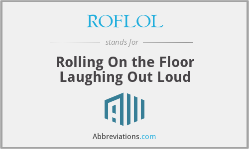 What does ROFLOL stand for?