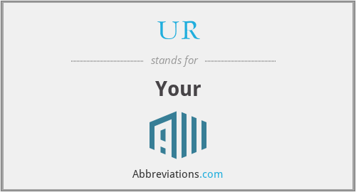 What does UR stand for?