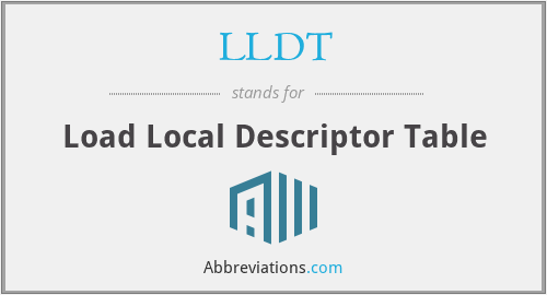 LLDT - Load Local Descriptor Table