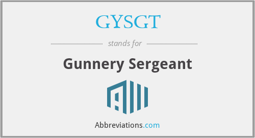What does GYSGT stand for?