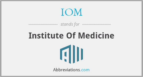 What does IOM stand for?