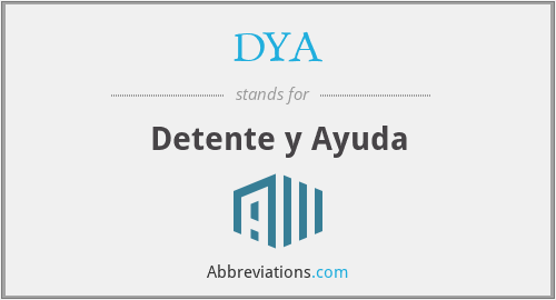 What does DYA stand for?