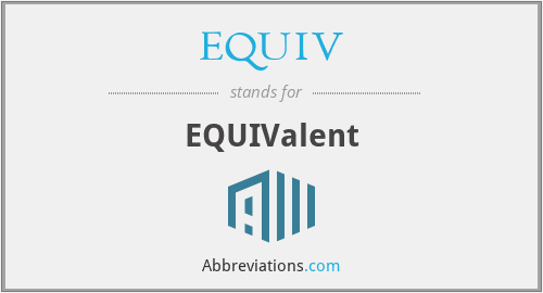 What is the abbreviation for EQuivalent?