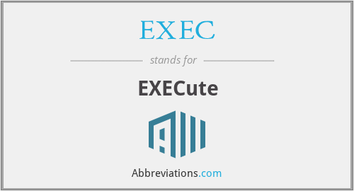 What is the abbreviation for execute?