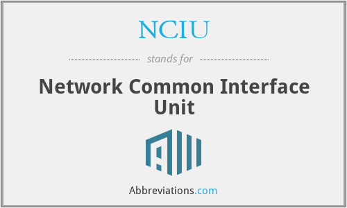 NCIU - Network Common Interface Unit