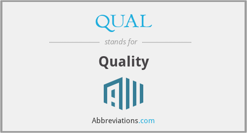 What does QUAL stand for?