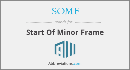 What does SOMF stand for?