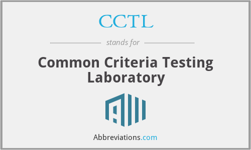 CCTL - Common Criteria Testing Laboratory