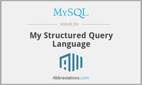 What does MYSQL stand for?