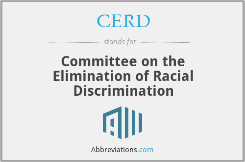 What does CERD stand for?