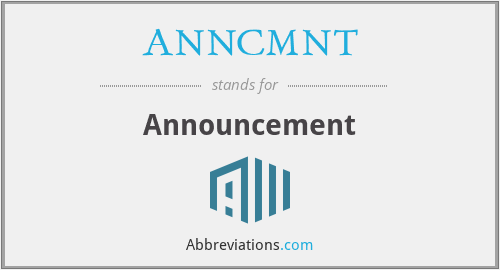 What is the abbreviation for Announcement?