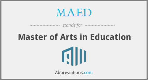 What does MAED stand for?