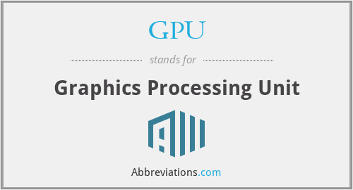 What does GPU stand for?