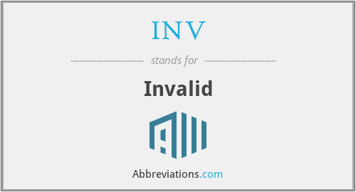 What is the abbreviation for Invalid?