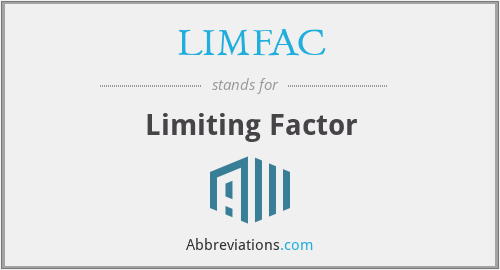 What does LIMFAC stand for?