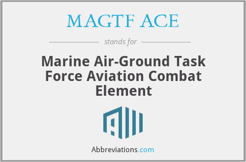 What does MAGTF ACE stand for?