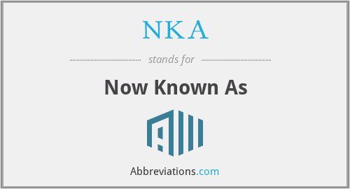 What is the abbreviation for now known as?